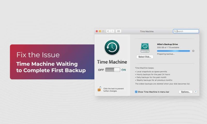 How Do I Fix The Time Machine Waiting To Complete First Backup” Issue